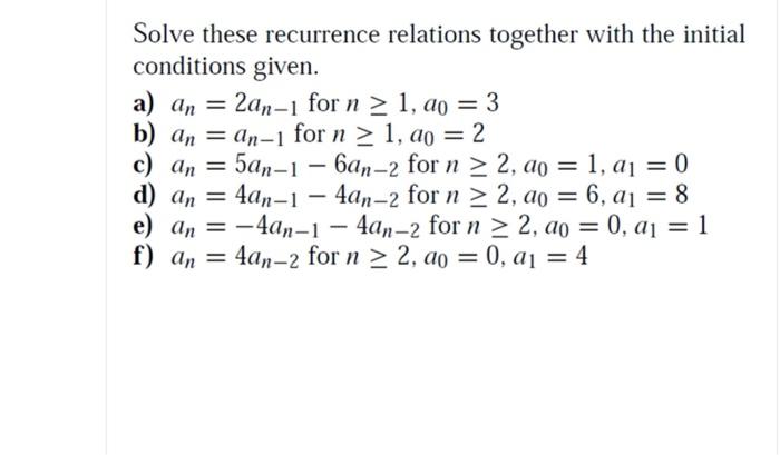 Solved Solve these recurrence relations together with the | Chegg.com