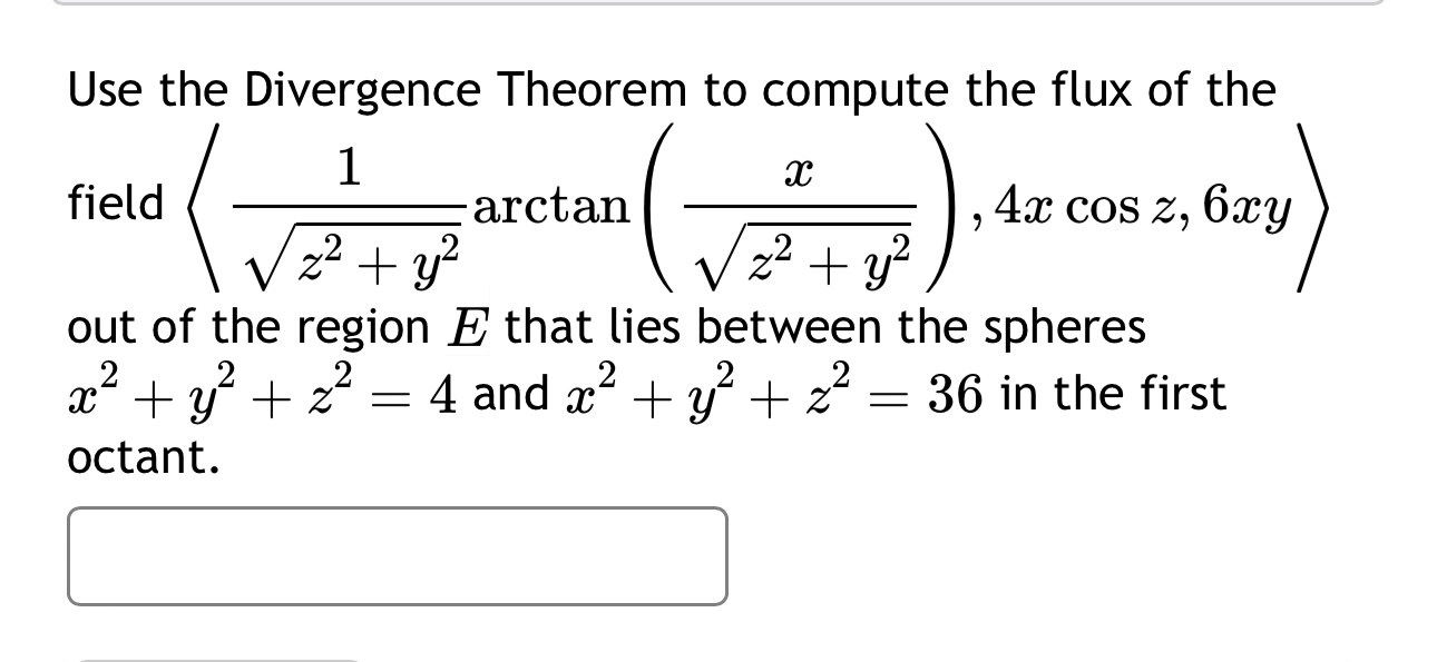 Solved Use the Divergence Theorem to compute the flux of the | Chegg.com
