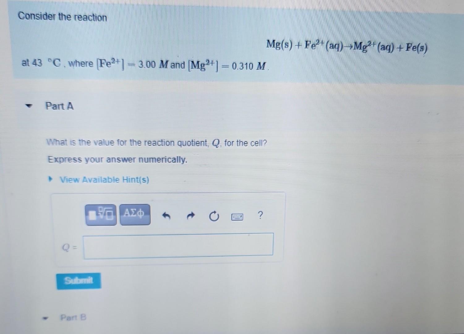 Solved Part A: What is the value for the reaction quotient | Chegg.com