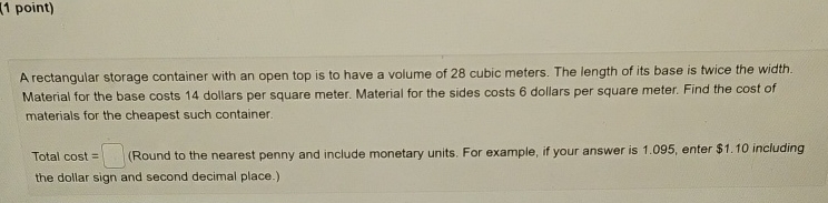 Solved (1 ﻿point)A rectangular storage container with an | Chegg.com