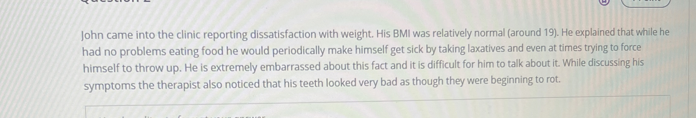 Solved John came into the clinic reporting dissatisfaction | Chegg.com