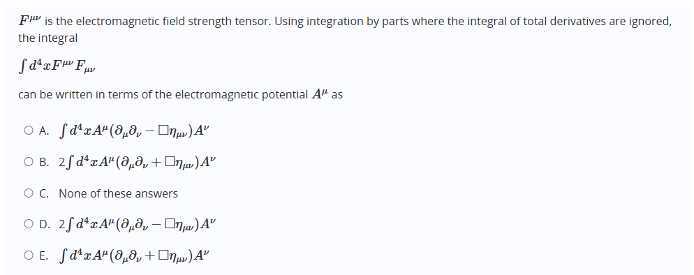 Solved Fμvis ﻿the electromagnetic field strength tensor. | Chegg.com