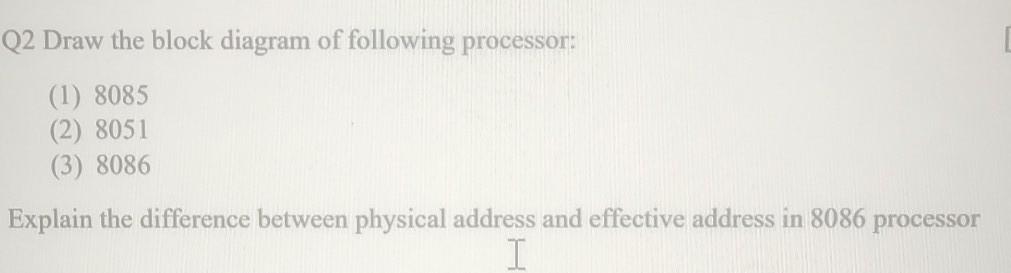 Solved Q2 Draw the block diagram of following processor: | Chegg.com