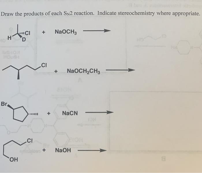 Solved Draw the products of each Sn2 reaction. Indicate | Chegg.com