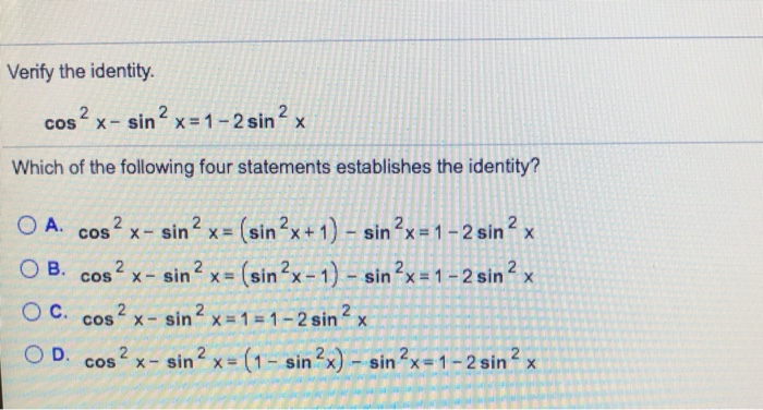 Solved Verify the identity cos 2 X- sin ? x= 1 - 2 sin 2 х | Chegg.com