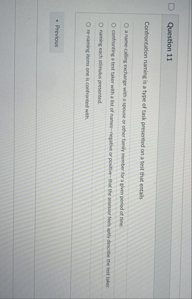 Solved Question 11Confrontation naming is a type of task | Chegg.com