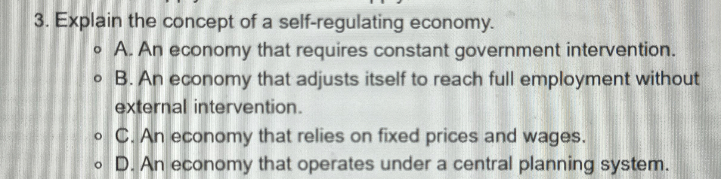 Solved Explain the concept of a self-regulating economy.A. | Chegg.com
