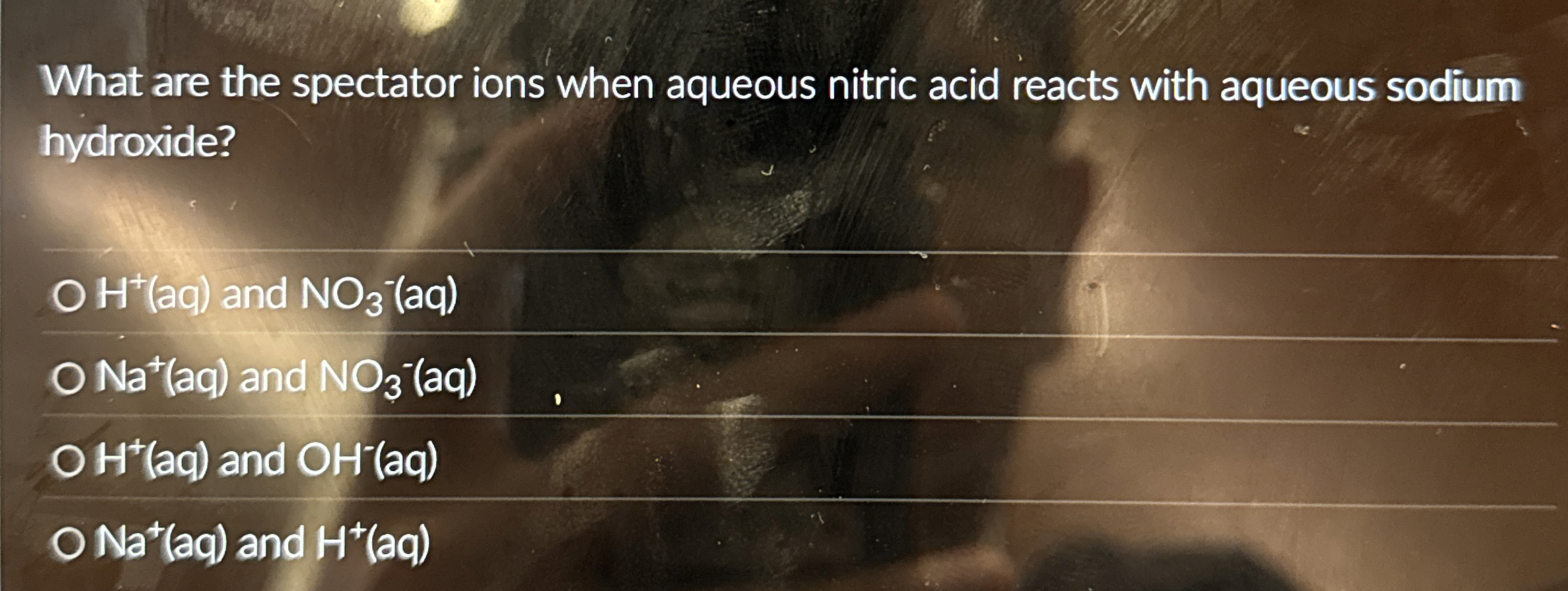 Solved What are the spectator ions when aqueous nitric acid | Chegg.com