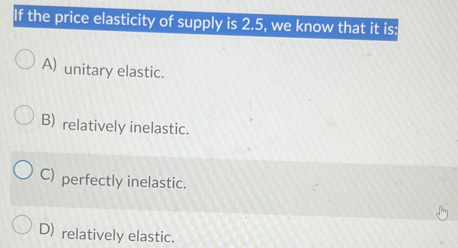 Solved If the price elasticity of supply is 2.5 , ﻿we know | Chegg.com