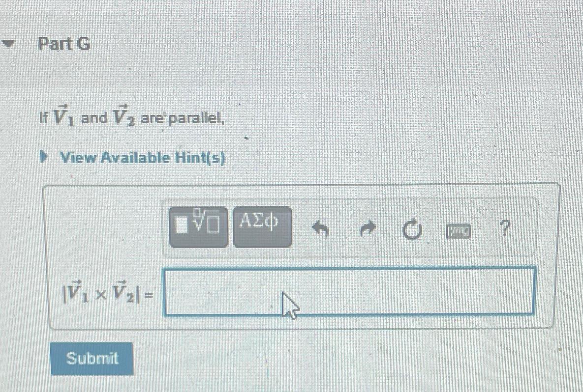 Solved Part GIf vec(V)1 ﻿and vec(V)2 ﻿are parallel.View | Chegg.com
