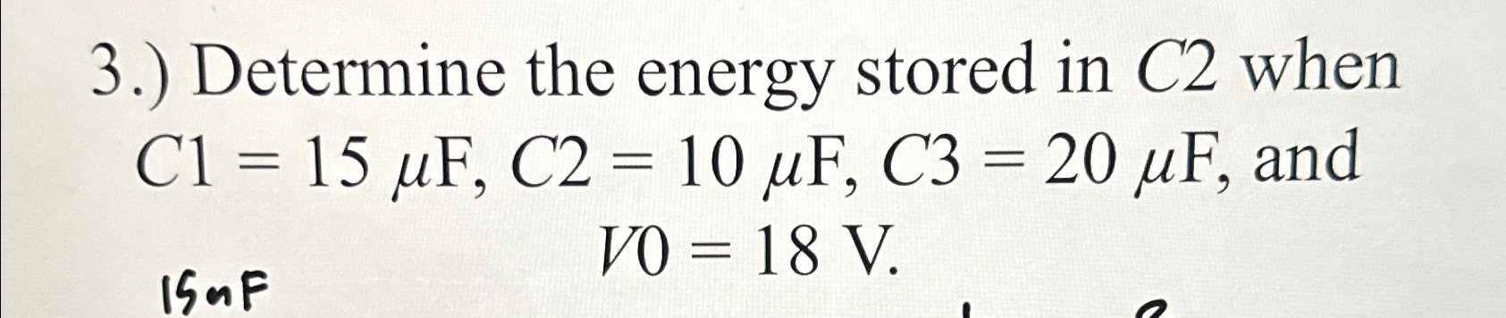 Solved 3.) ﻿Determine the energy stored in C2 ﻿when | Chegg.com