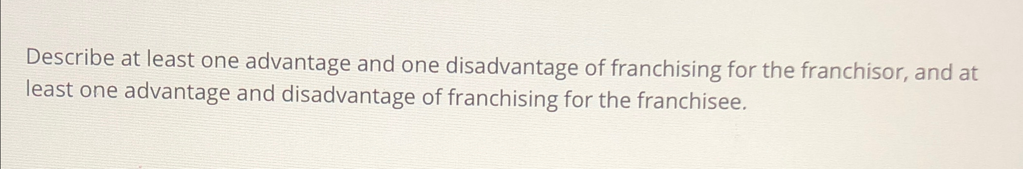 Solved Describe at least one advantage and one disadvantage | Chegg.com