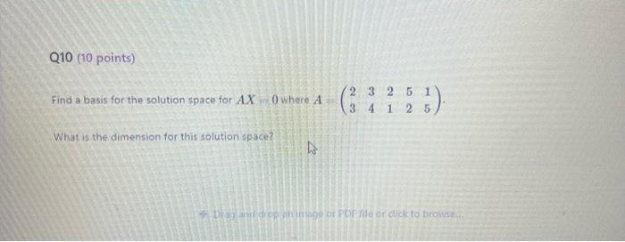 Solved Find a basis for the solution space for AX0 where | Chegg.com