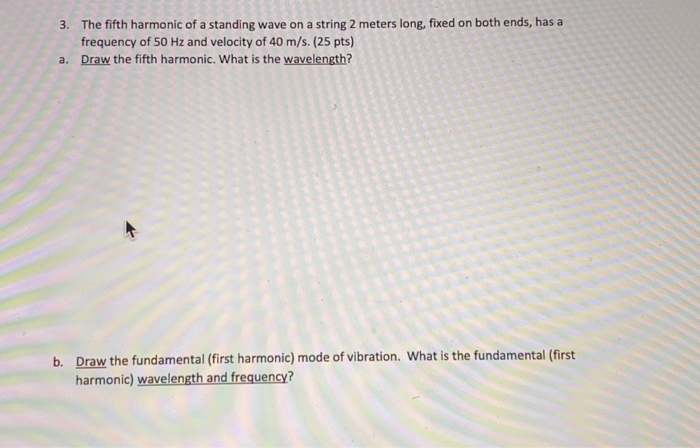 Solved 3. The fifth harmonic of a standing wave on a string | Chegg.com