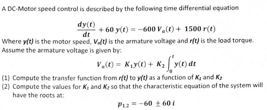Solved A DC-Motor speed control is described by the | Chegg.com