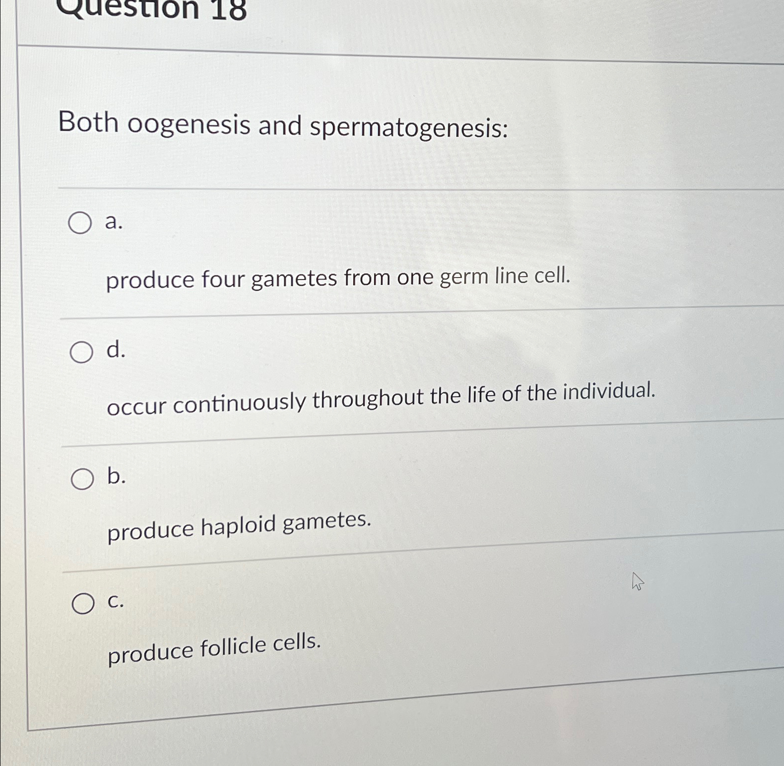 Solved Both oogenesis and spermatogenesis:a. ﻿produce four | Chegg.com