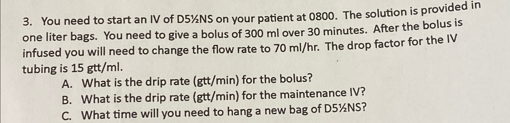 Solved You need to start an IV of D5 12 ﻿NS on your patient | Chegg.com