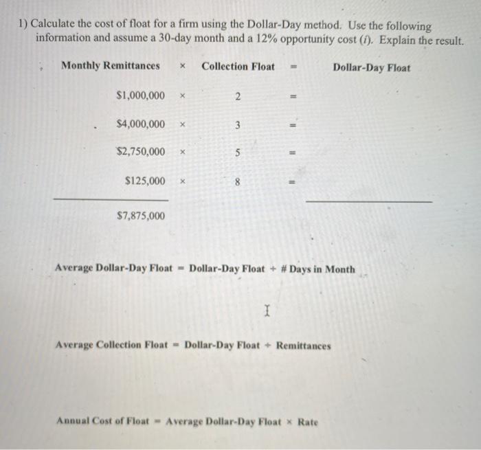 Solved 1) Calculate the cost of float for a firm using the | Chegg.com