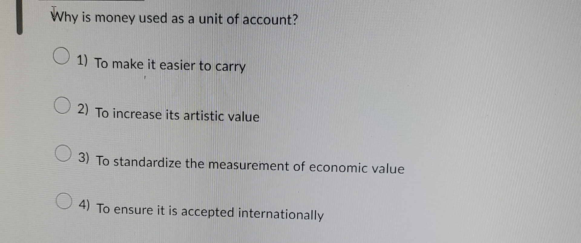 Solved Why is money used as a unit of account?To make it | Chegg.com