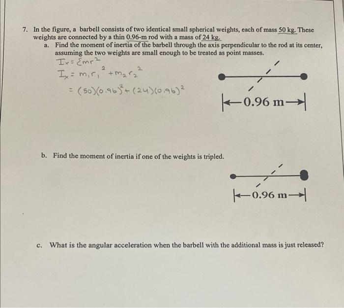 Solved 7. In the figure, a barbell consists of two identical | Chegg.com
