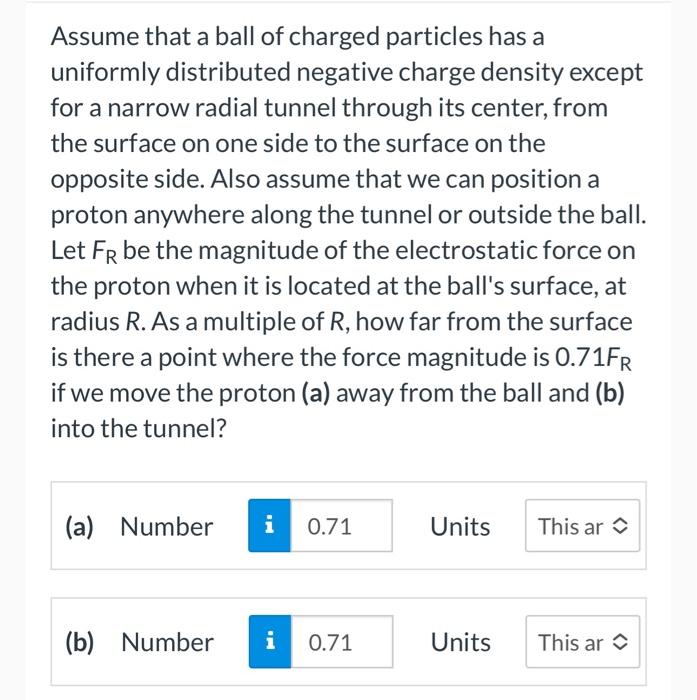 Solved Assume that a ball of charged particles has a | Chegg.com