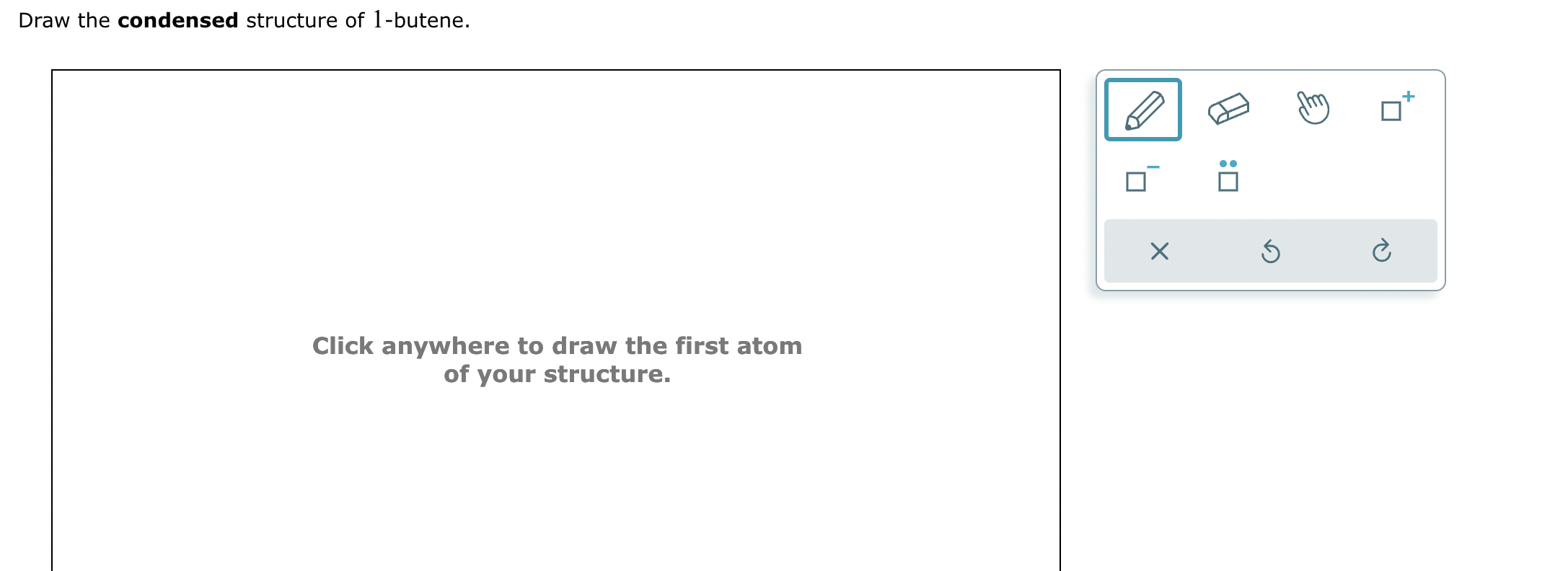 Solved Draw the condensed structure of 1-butene | Chegg.com