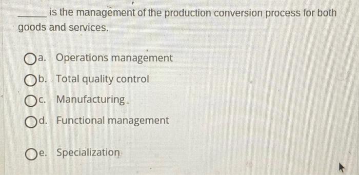 Solved is the management of the production conversion | Chegg.com