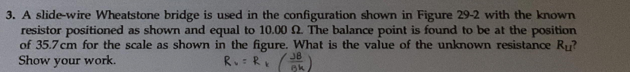 A slide-wire Wheatstone bridge is used in the | Chegg.com