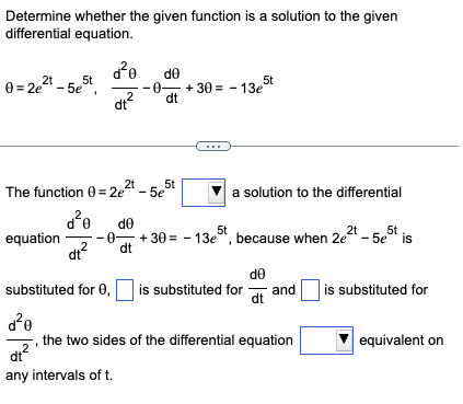 Solved Determine whether the given function is a solution to | Chegg.com