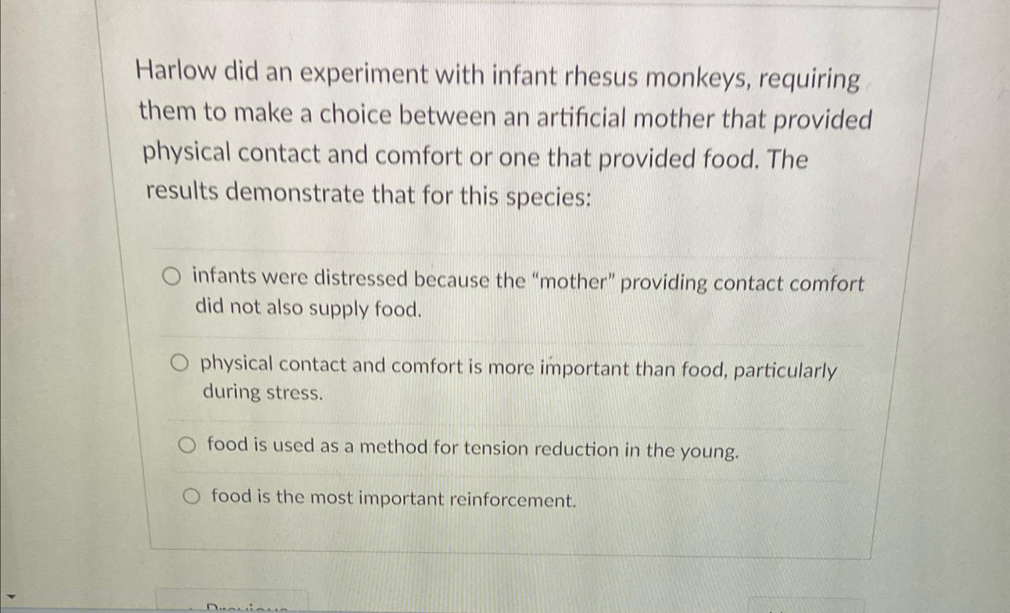 Solved Harlow did an experiment with infant rhesus monkeys, | Chegg.com