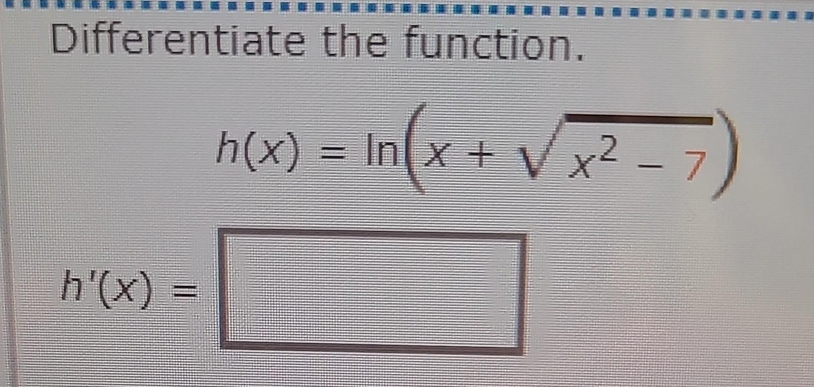 Solved Differentiate the function. y=ln(x)2 y′=Differentiate | Chegg.com