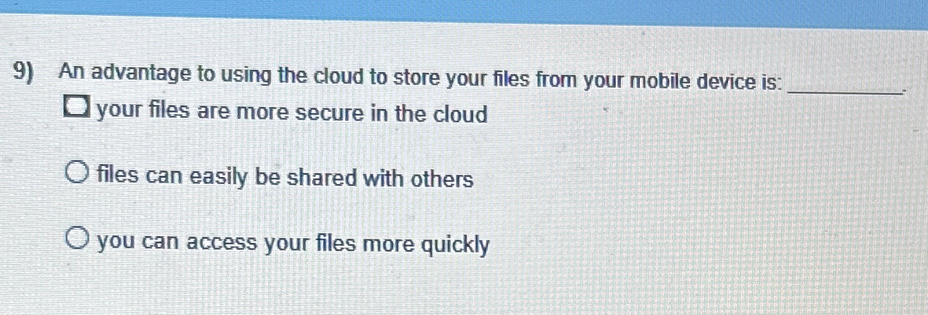 Solved An advantage to using the cloud to store your files | Chegg.com