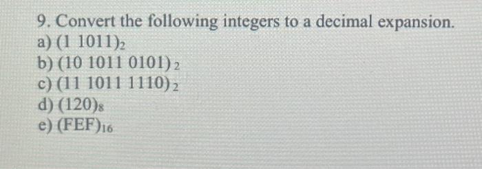 Solved 9. Convert the following integers to a decimal | Chegg.com