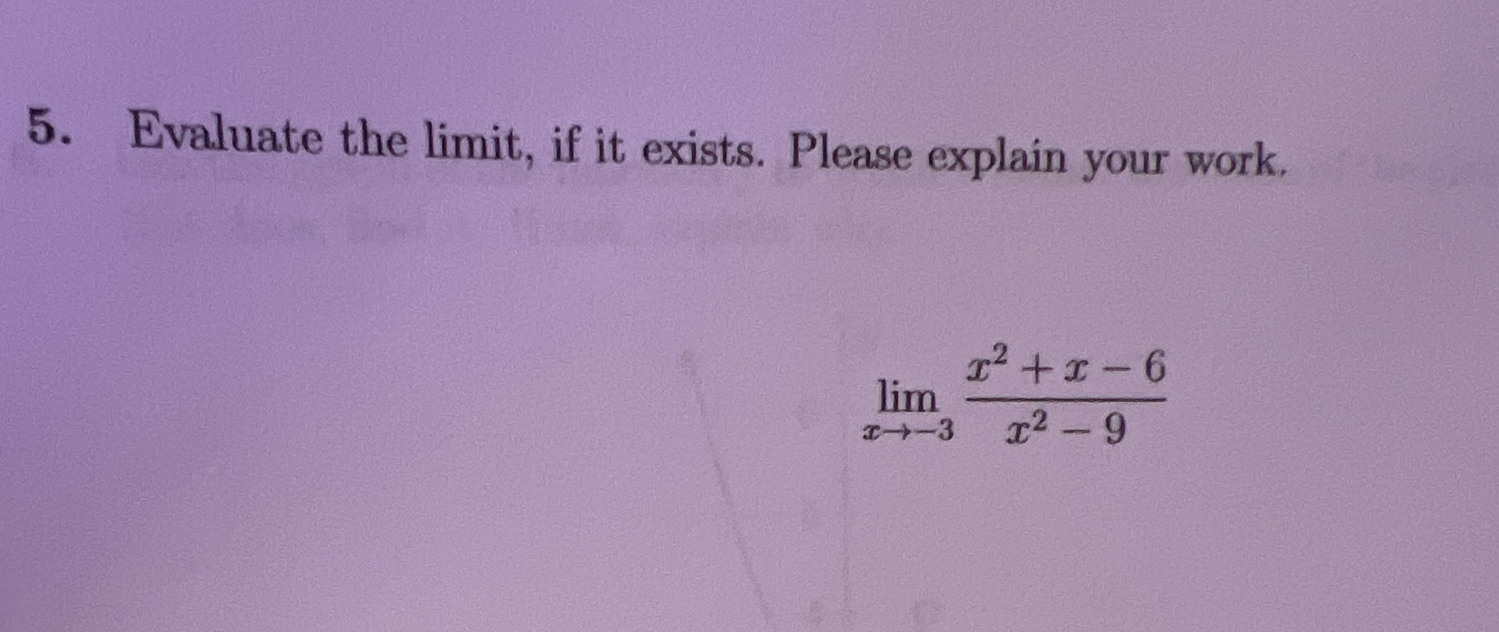 Solved Evaluate the limit, ﻿if it exists. Please explain | Chegg.com