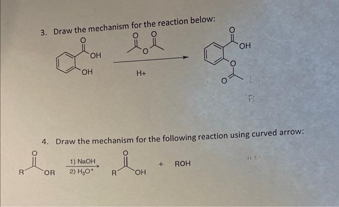 Solved 3. Draw the mechanism for the reaction below: 4. Draw | Chegg.com