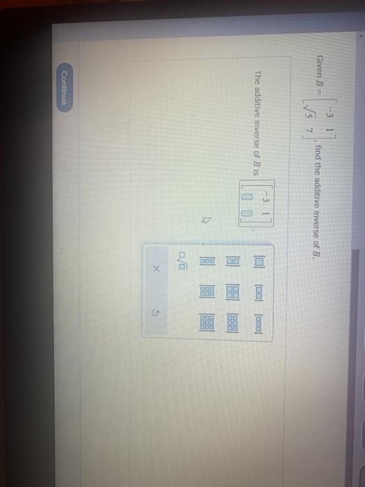 Solved 1 Given BE find the additive inverse of B. [√5 7 The | Chegg.com