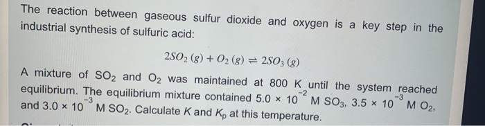 Solved The reaction between gaseous sulfur dioxide and | Chegg.com