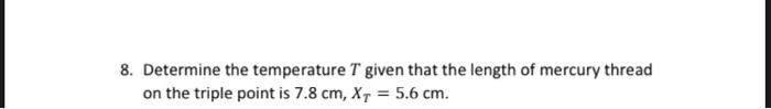 8. Determine the temperature T given that the length | Chegg.com