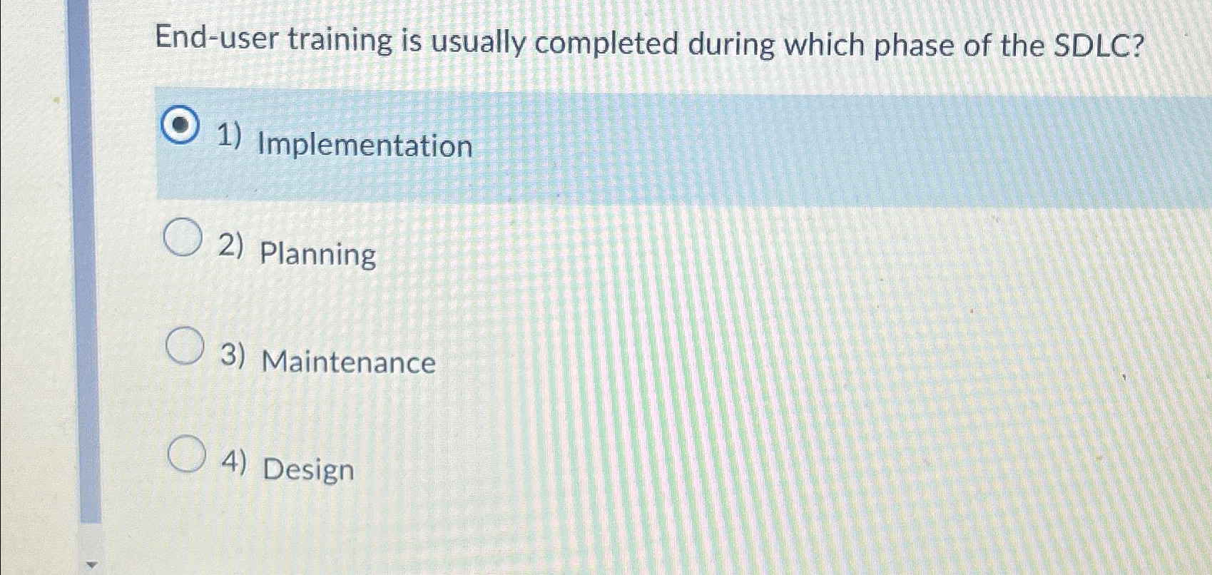 Solved End-user training is usually completed during which | Chegg.com