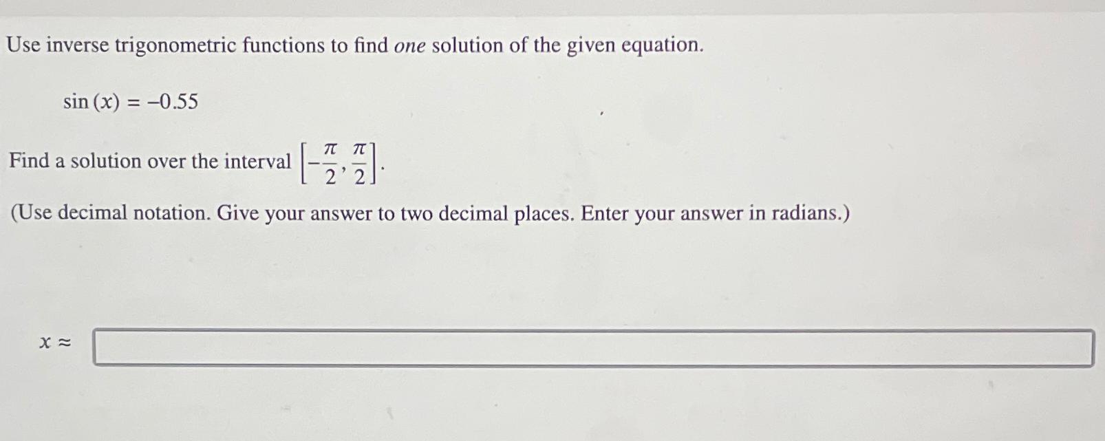 Solved Use inverse trigonometric functions to find one | Chegg.com