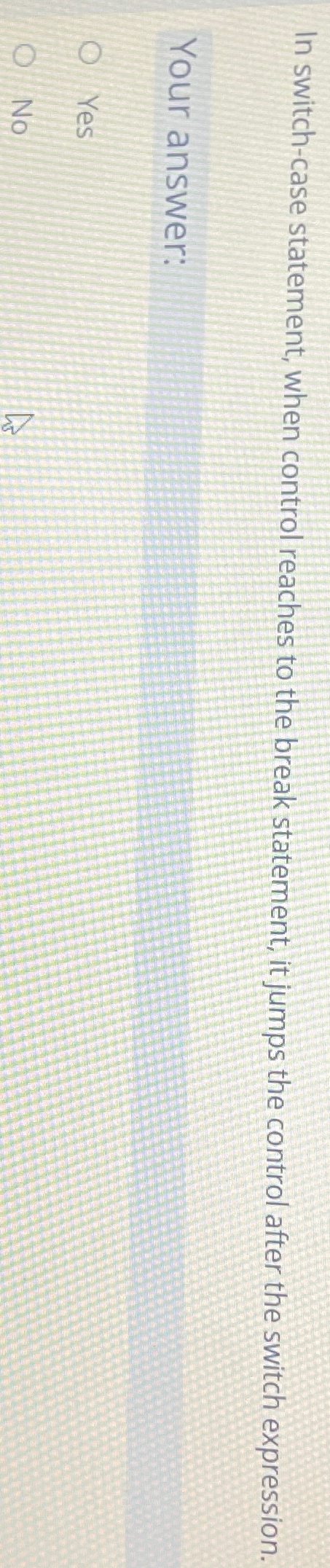 Solved In switch-case statement, when control reaches to the | Chegg.com