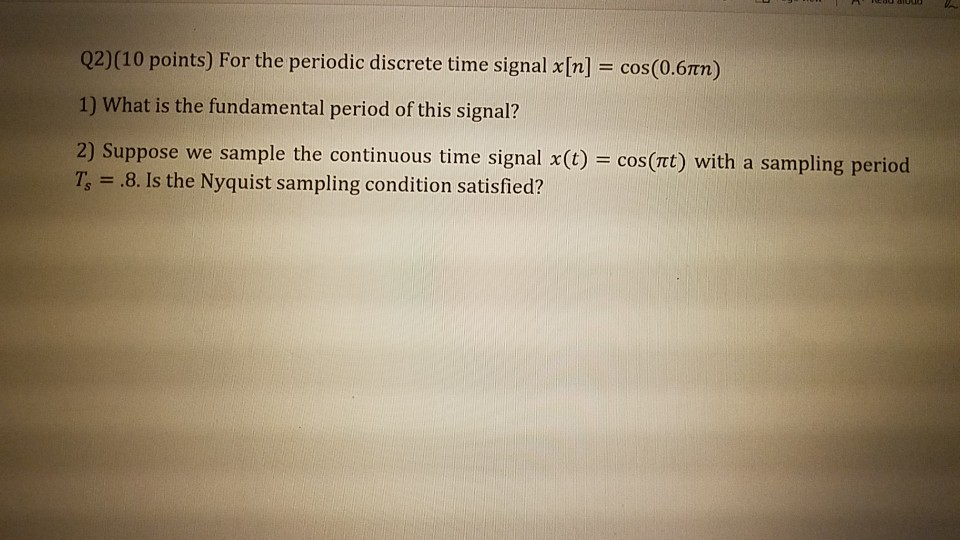 Solved Q2)(10 points) For the periodic discrete time signal | Chegg.com