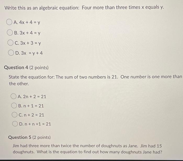 Solved Write this as an algebraic equation: Four more than | Chegg.com