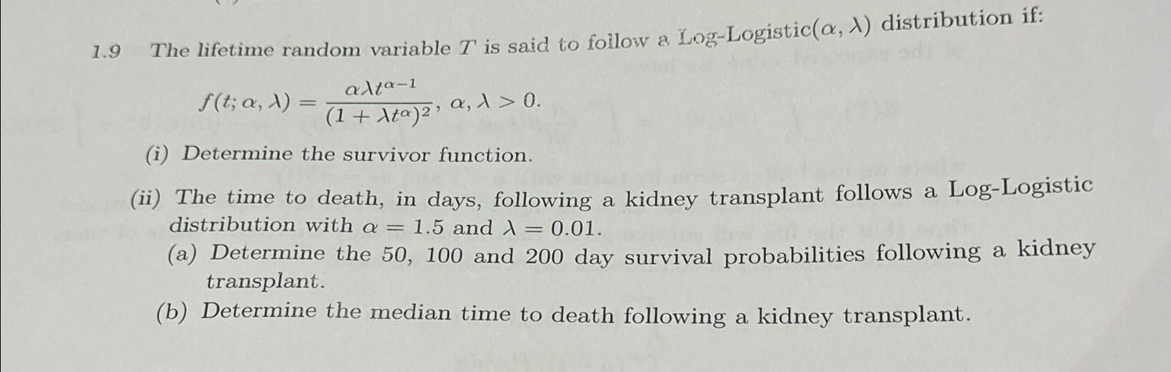 Solved 1.9 ﻿The lifetime random variable T ﻿is said to | Chegg.com