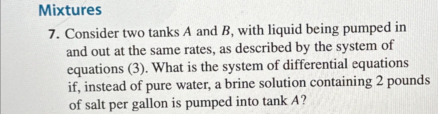 Solved Mixtures7. ﻿Consider two tanks A and B, ﻿with liquid | Chegg.com