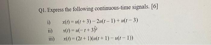 Solved Q1. Express the following continuous-time signals. | Chegg.com
