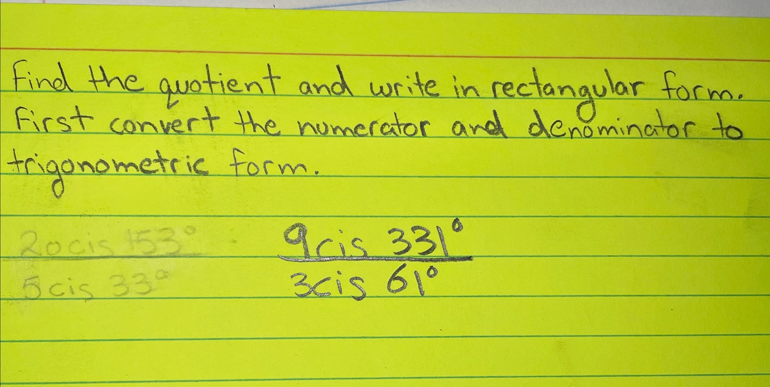 Solved Find the quotient and write in rectangular form. | Chegg.com