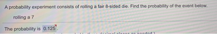 Solved A probability experiment consists of rolling a fair | Chegg.com