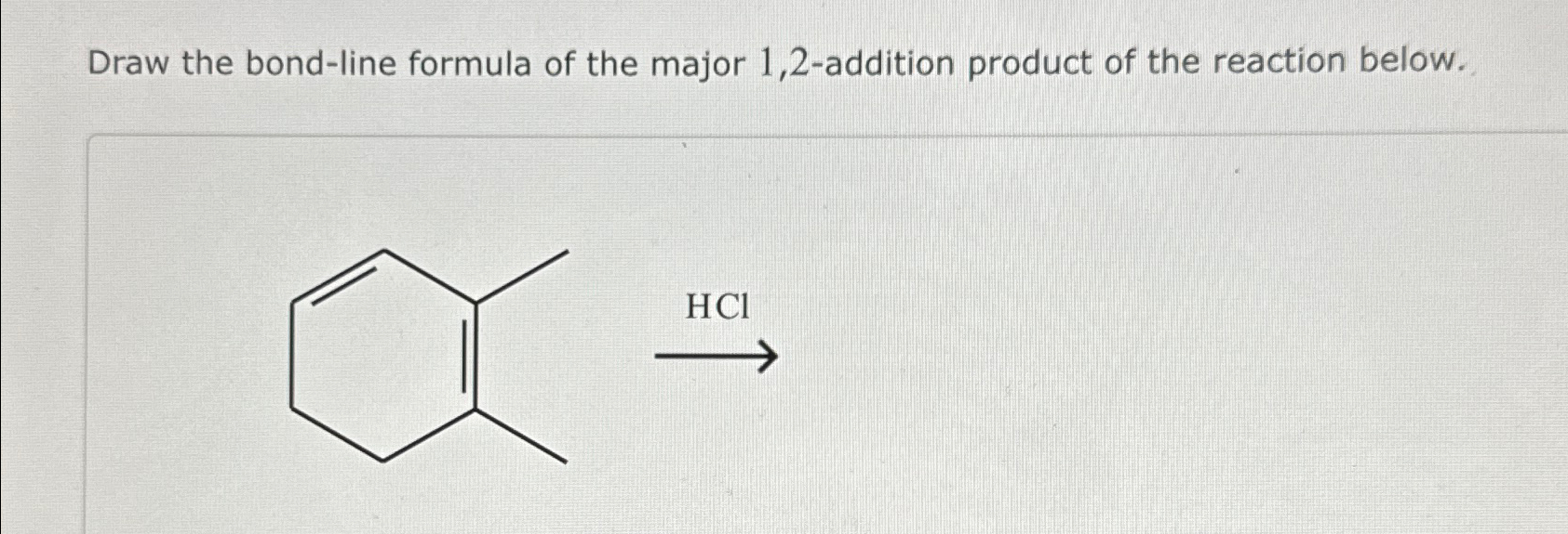 Draw the bond-line formula of the major 1,2-addition | Chegg.com