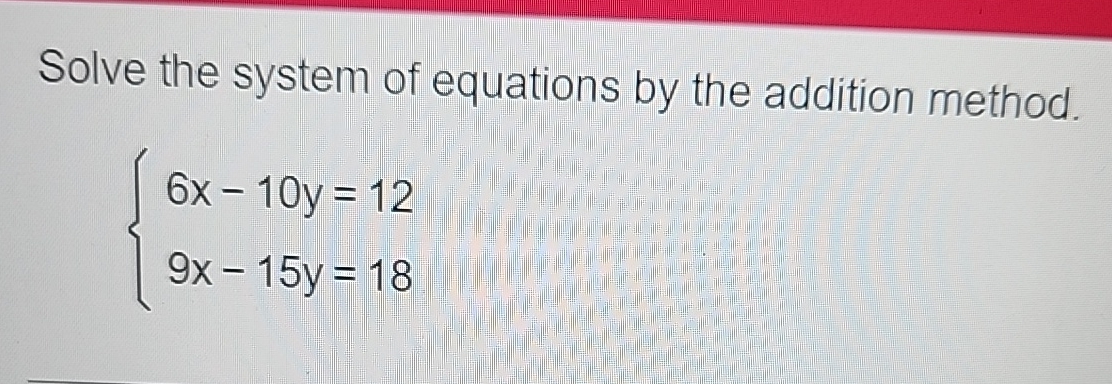 Solved Solve the system of equations by the addition | Chegg.com
